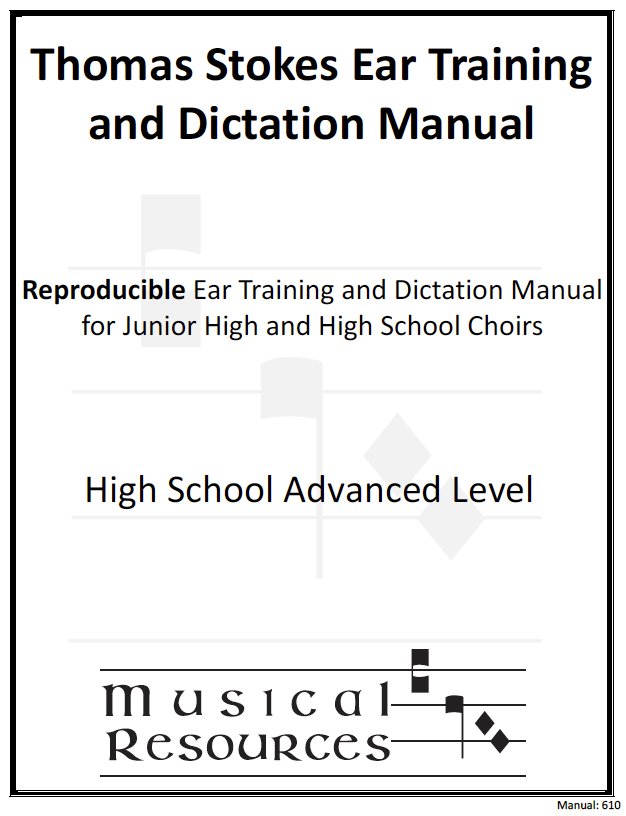 Thomas Stokes Ear Training and Dictation Manual #610 - High School Adv ...