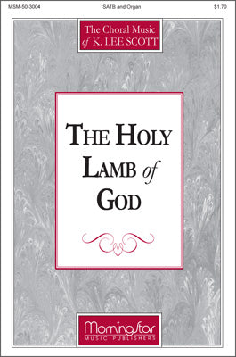 The Holy Lamb of God– Musical Resources