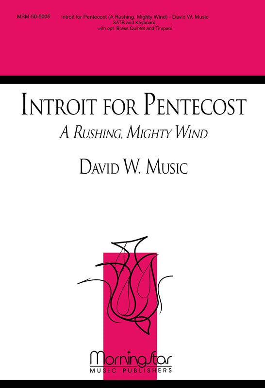 Introit for Pentecost A Rushing, Mighty Wind (Choral Score)– Musical ...