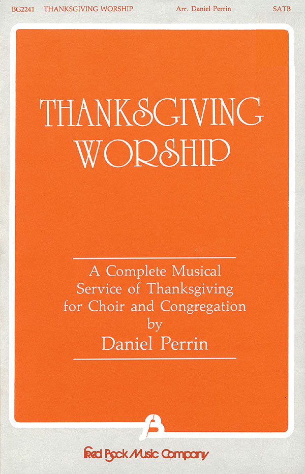Thanksgiving Worship - A Complete Musical Service of Thanksgiving (Col ...