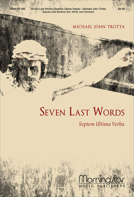 Seven Last Words (Septem Ultima Verba) (Choral Score)– Musical Resources
